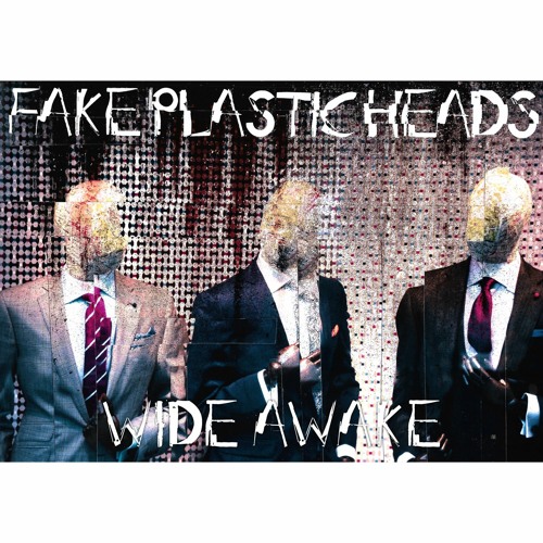 Stream Wide Awake - Fake Plastic Heads by Fake Plastic Heads | Listen ...