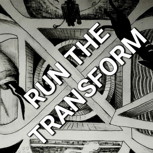 Stream Run the Transform by FieldofCows | Listen online for free on ...