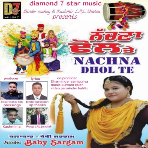 Stream Nachna Dhol Te by Baby Sargam | Listen online for free on SoundCloud