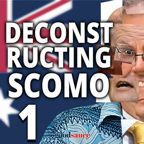 Stream Deconstructing ScoMo Ep1 | How the Liberal Party lost the 2022 ...