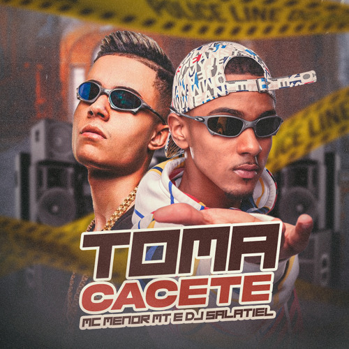 Stream MC MENOR MT - TOMA CACETE ( DJ SALATIEL ) AUDIO OFICIAL by DJ ... Stream MC MENOR MT - TOMA CACETE ( DJ SALATIEL ) AUDIO OFICIAL by DJ ...