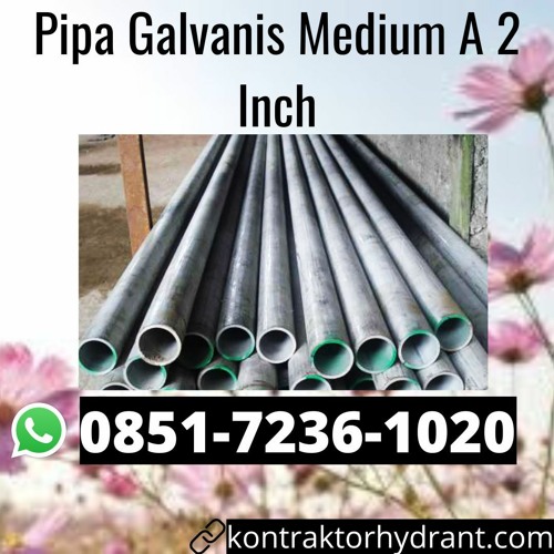 Stream Pipa Galvanis Medium A 2 Inch SPESIALIS, 085172361020 by Harga ...