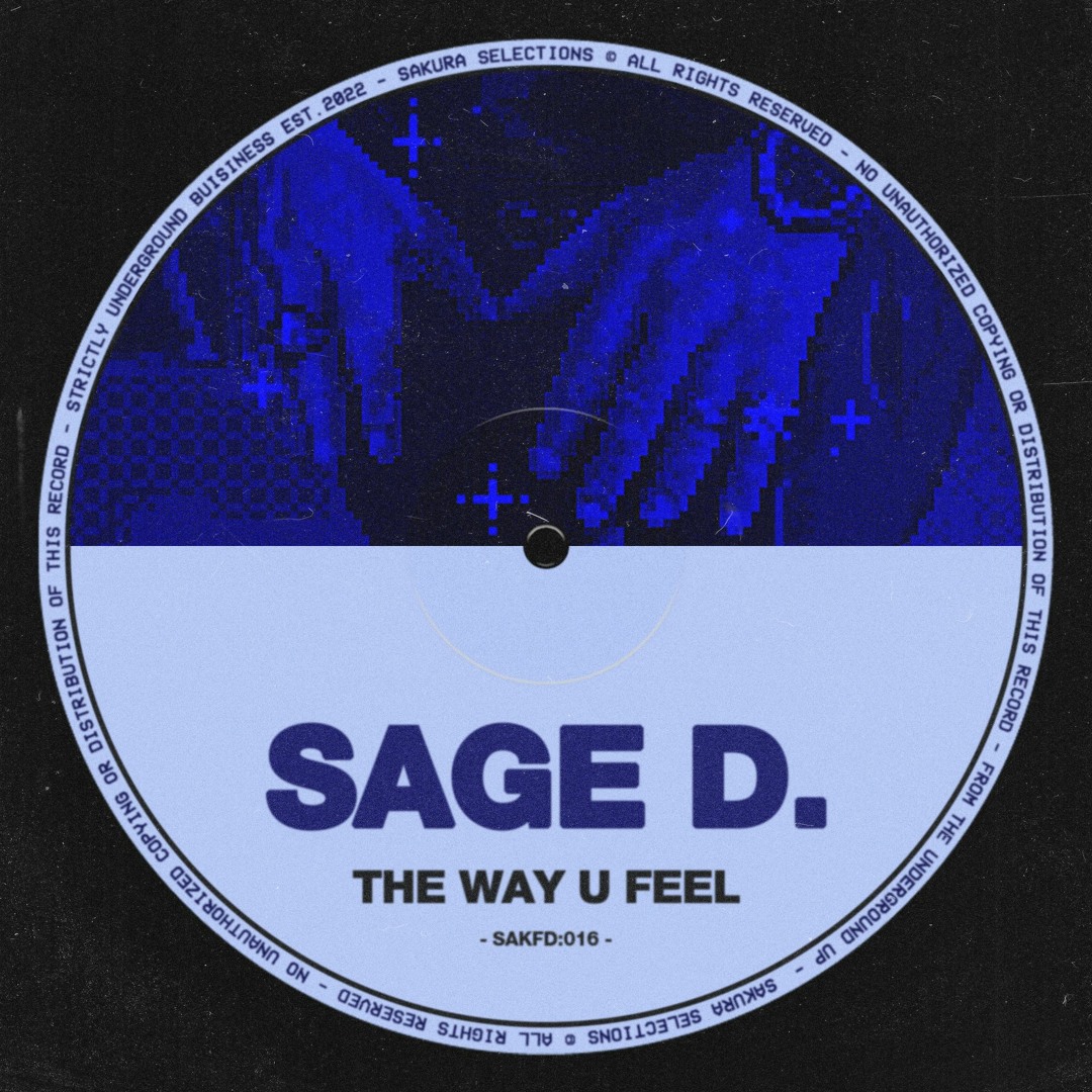 Stream SAGE D. - THE WAY U FEEL (FREE DOWNLOAD) by Sakura Selections ...