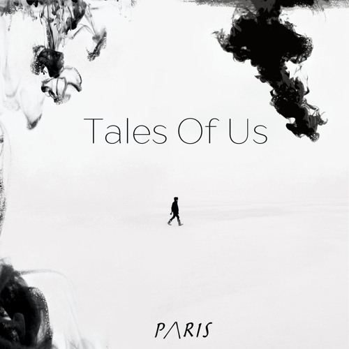 Stream Tales Of Us (Official Audio) by PARIS | Listen online for free ...