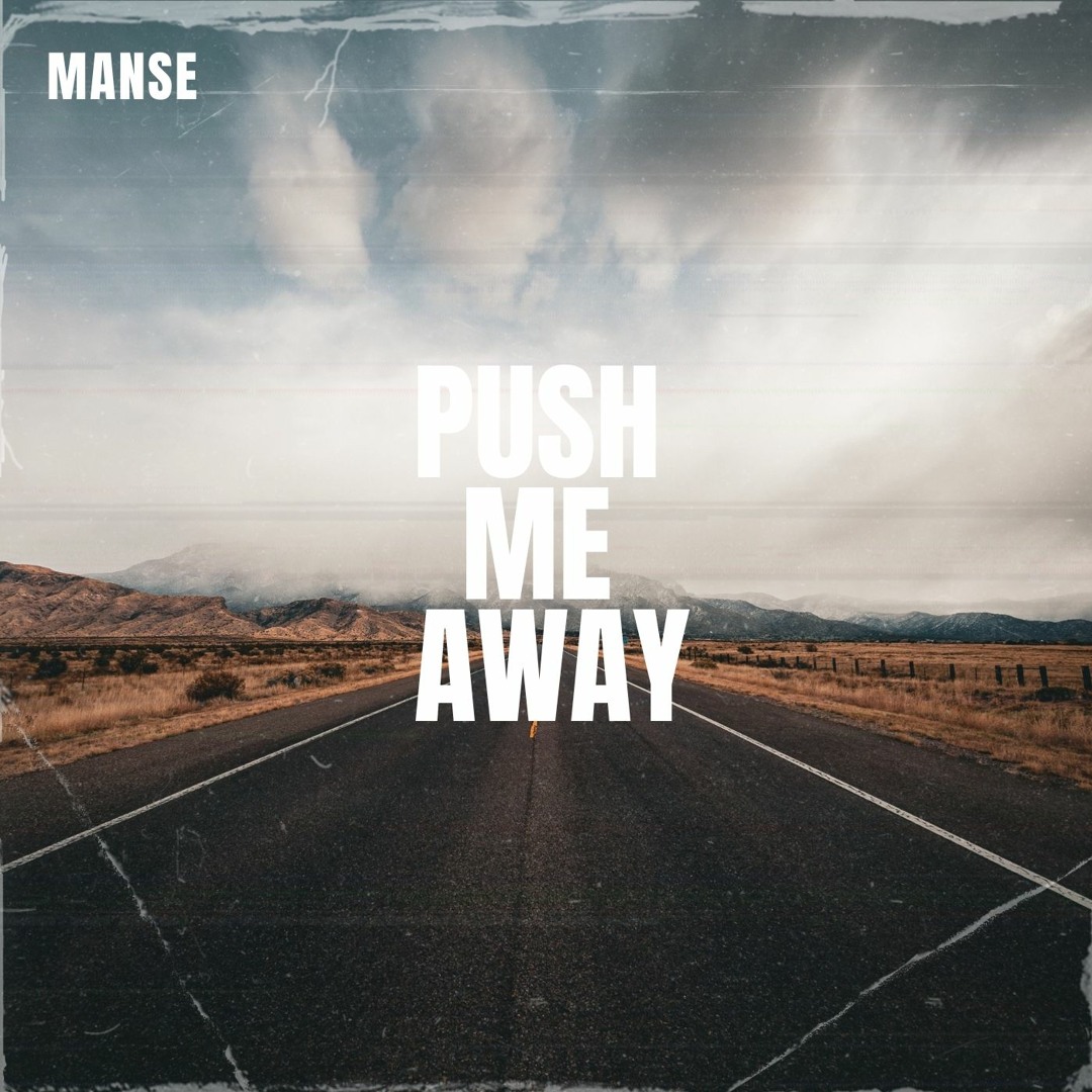 Stream MANSE - Push Me Away [Progressive House] by Manse | Listen ...