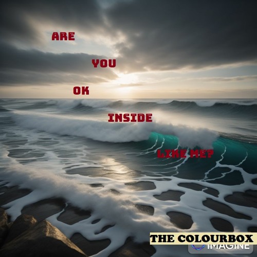 Stream 02 2023.09 Comp38 - TheColourbox - Are You OK Inside by ...
