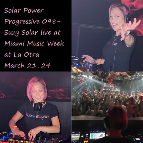 Suzy Solar @ Solar Power Progressive 098 (Miami Music Week, La Otra ...