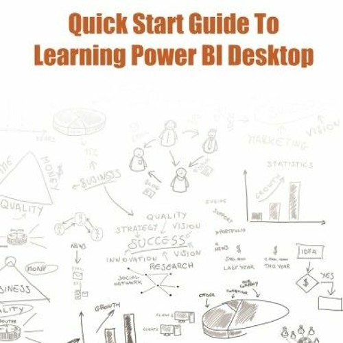 Stream [EBOOK] Quick Start Guide To Learning Power BI Desktop (Power BI ...