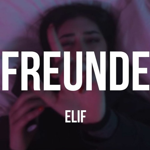Stream ELIF - FREUNDE (ManYu Hardtekk Remix) by 393 RMX | Listen online ...