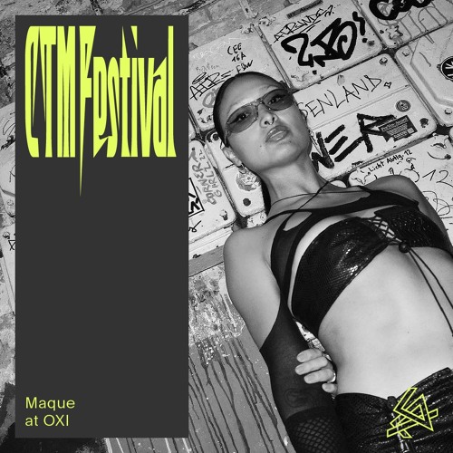 Stream CTM 2025: Maque at OXI by CTM Festival | Listen online for free on SoundCloud