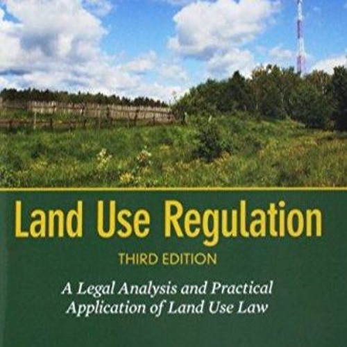 Stream Ebook Land Use Regulation A Legal Analysis And Practical ...