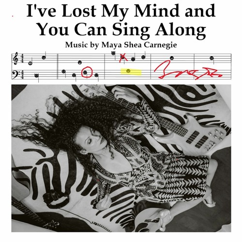 Stream Maya Shea Carnegie | Listen to I've Lost My Mind and You Can ...