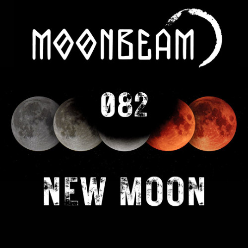 Stream Moonbeam - New Moon Podcast - Episode 082 by Moonbeam | Listen ...