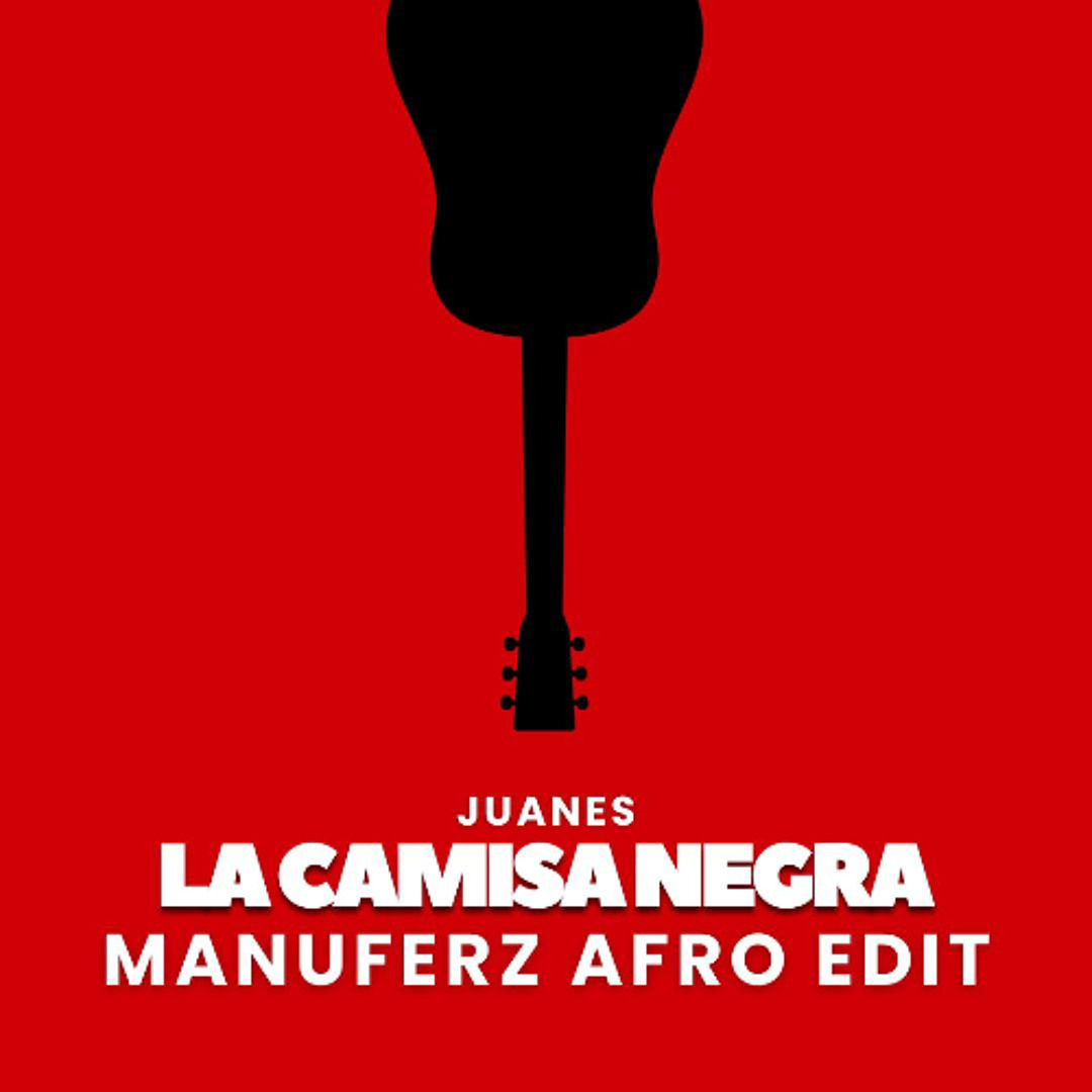 Stream Juanes - La Camisa Negra (Manuferz Afro Edit) (Filtered for ...