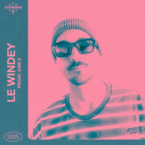 Stream EXTREMA OUTDOOR ‘25 opening set @ APEROL Stage by le WINDEY (BE ...