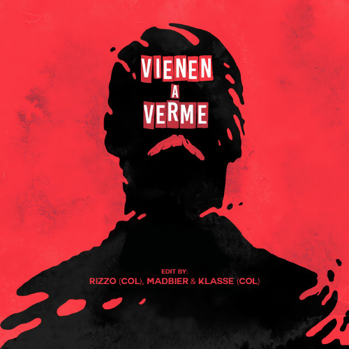 Stream iLe - Vienen a Verme (Rizzo (Col), Mabdier, Klasse (COL) Edit ...