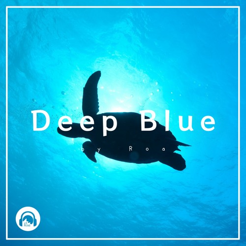 Stream Deep Blue【Free Download】 by Roa | Listen online for free on ...