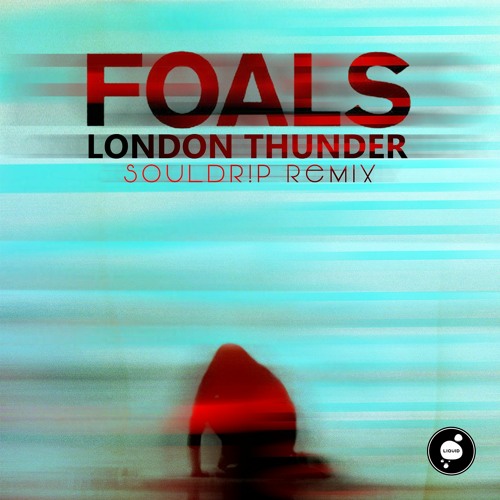 Stream Foals - London Thunder (SoulDR!P Remix) by Liqüid Series ...