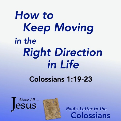 Stream 10-16-22 How to Keep Moving in the Right Direction in Life by ...