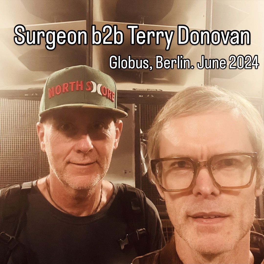 Stream Surgeon b2b Terry Donovan at Globus, Berlin 2024-06-15 part 2 by ...