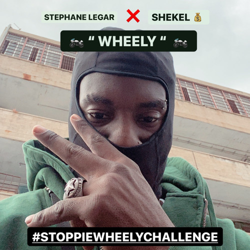 Stream Stephane Legar X Shekel - “WHEELY” by Stephane Legar | Listen ...