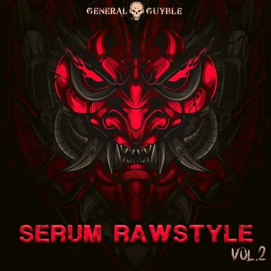 Stream General Guyble - Serum Rawstyle Vol.2 (Demo) by General Guyble | Listen online for free ...