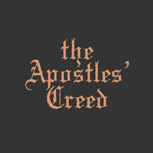Stream The Apostles' Creed: We don't need a bucket list by Reading ...