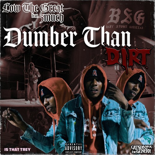 Stream Dumber Than Dirt ft. 5Much (Baby Stone Gorillas)(Prod. By Low ...