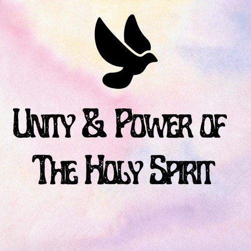 Stream Unity & Power Of The Holy Spirit By Encounters Church (05-14-23 ...