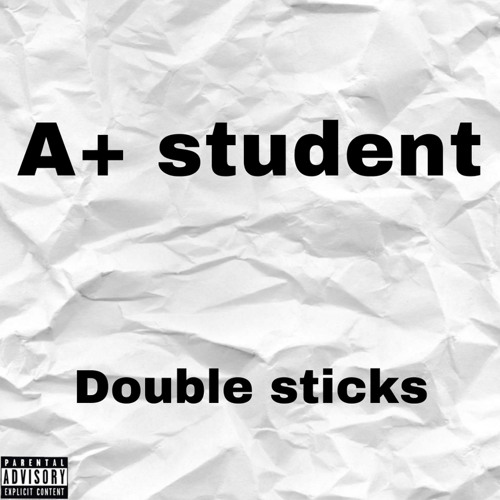 Stream A+ student by Doublesticks | Listen online for free on SoundCloud