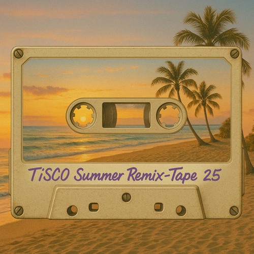 Stream Tisco | Listen to T!SCO Summer Remix-Tape 25 💜 playlist online ...