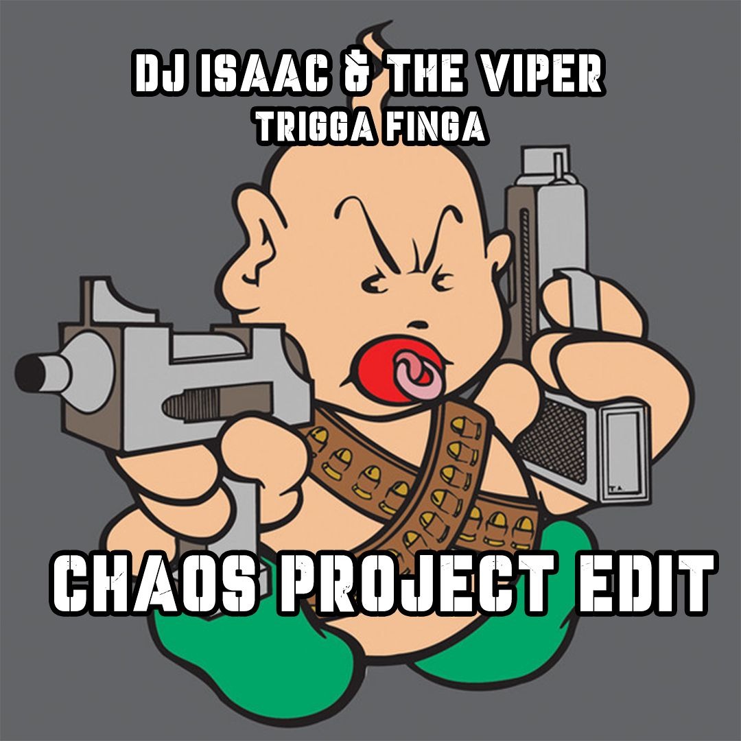 Stream DJ Isaac & The Viper - Trigga Finga (Chaos Project Edit) by ...