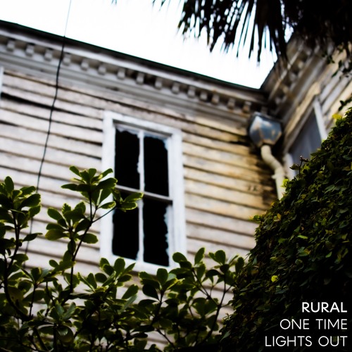 Stream Rural | Listen to ONE TIME // LIGHTS OUT playlist online for ...