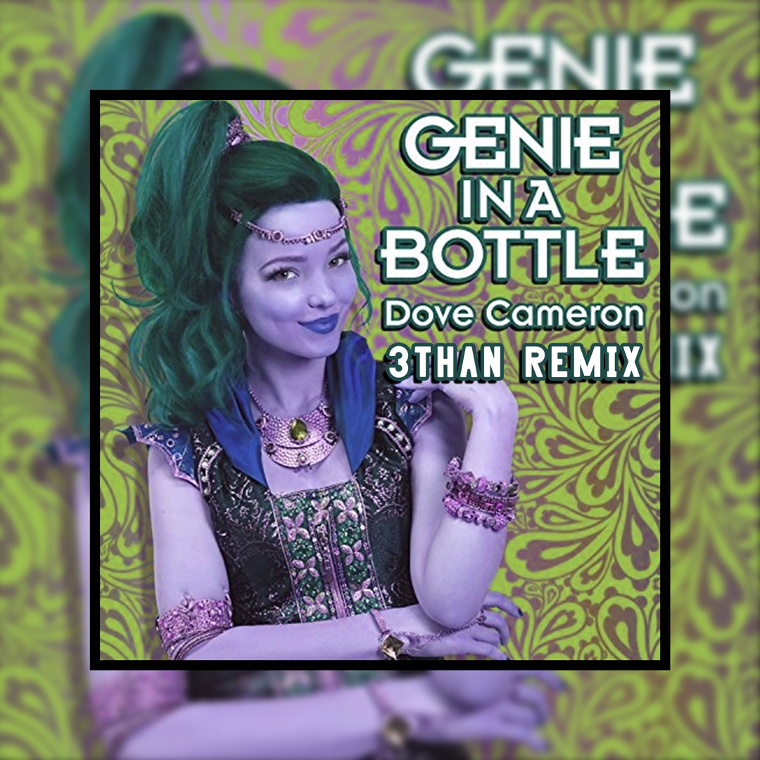 Stream Dove Cameron Genie In A Bottle 3than Remix FREE DOWNLOAD by 3than UK Listen online for free on SoundCloud