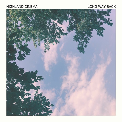 Stream Long Way Back by Highland Cinema | Listen online for free on ...