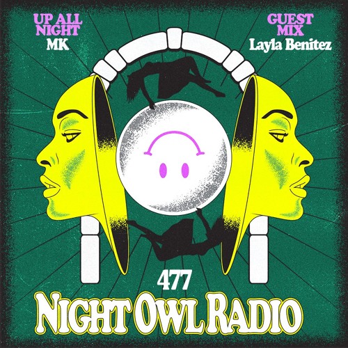 MK & Layla Benitez - Night Owl Radio 477 2024-10-04