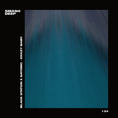 Stream Black Station x SATOMIC - KRAZY BABY by Smash The House | Listen ...