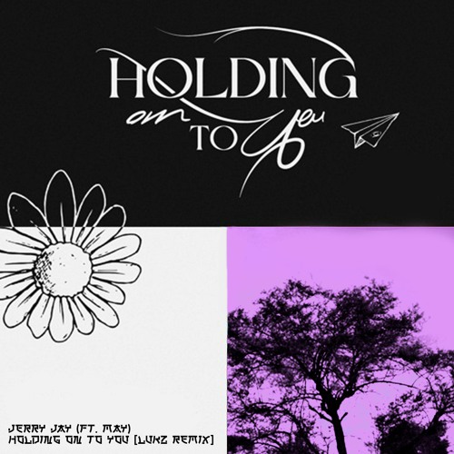 Stream Jerry Jay - Holding On To You (Ft. May) [LUKZ REMiX] by LUKZ ...