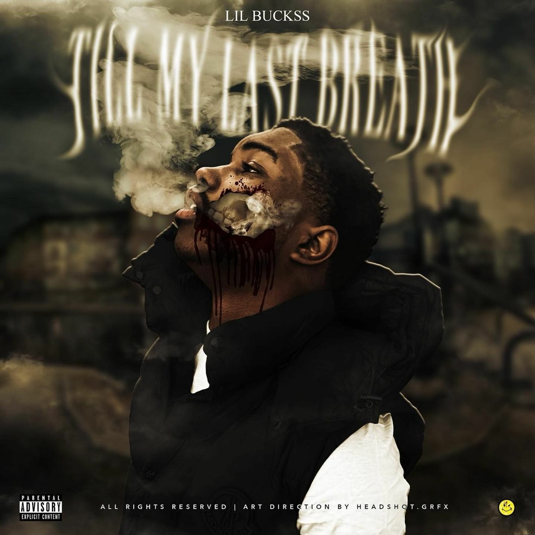 Stream (@justinnmedia) | Listen to Till My Last Breath - Lil Buckss ...