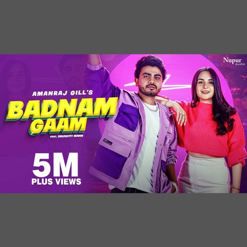 Stream Badnam Gaam - Amanraj Gill x Komal Chaudhary (0fficial Mp3) by ...