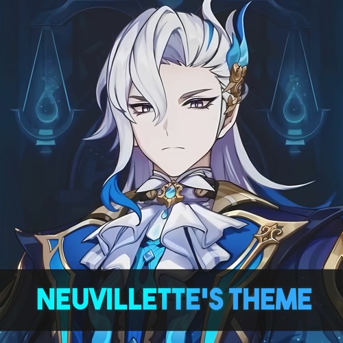 Stream Neuvillette Theme (Trailer Theme) Extended Remix | Genshin ...