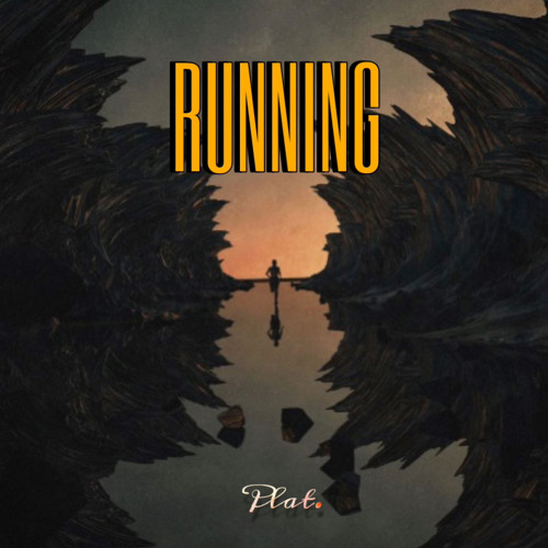 Stream Running by PLAT. | Listen online for free on SoundCloud