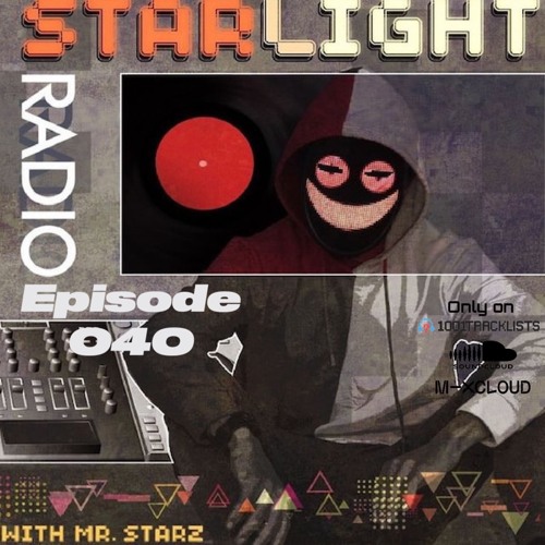 Mr. StarZ - Starlight Radio 40 2023-05-17