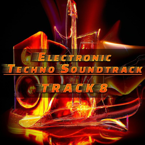 Stream Electronic Techno Soundtrack - Theme #8 (Preview) by Royalty ...