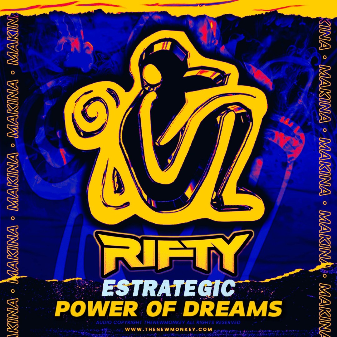 Stream Estrategic & Rifty - Power Of Dreams (Monkey Mix) by The New ...