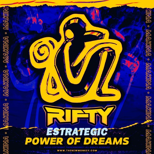 Stream Estrategic & Rifty - Power Of Dreams (Monkey Mix) by The New ...
