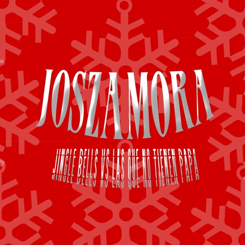 Stream JINGLE BELLS VS LAS QUE NO TIENEN PAPA X JOS ZAMORA MASHUP NAVIDEÑO by JOS ZAMORA ...