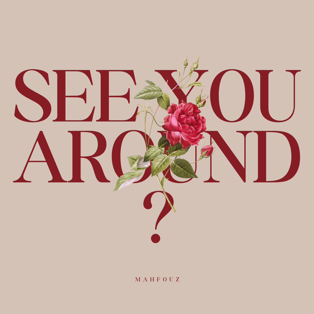 Stream See You Around? by Mahfouz | Listen online for free on SoundCloud