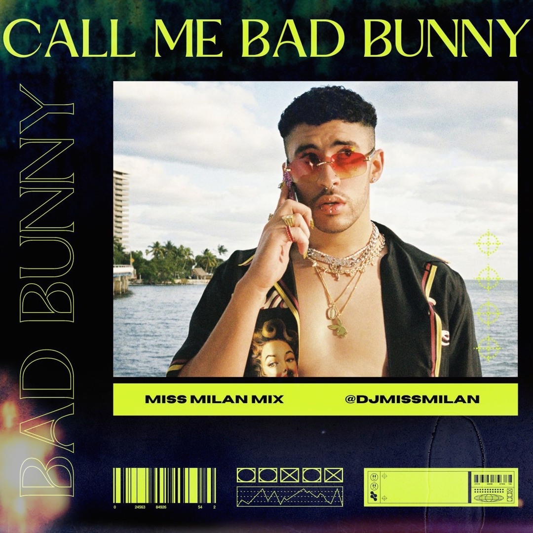 Stream CALL ME BAD BUNNY (DJ MISS MILAN EDIT) by DJMissMilan | Listen ...