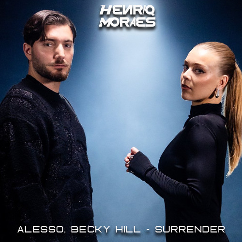Stream Alesso, Becky Hill - Surrender (HenriqMoraes Mix) EXTENDED BUY ...